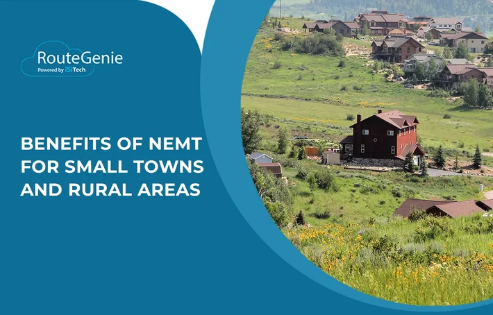 Benefits of NEMT for Small Towns and Rural Areas - RouteGenie