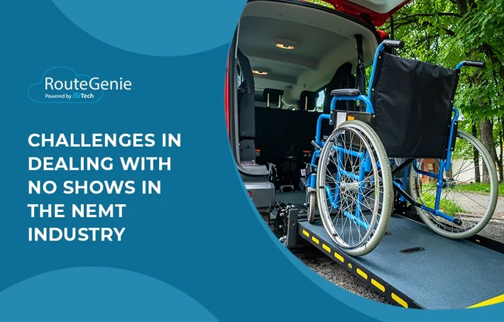 Challenges in Dealing with No Shows in the NEMT Industry - RouteGenie