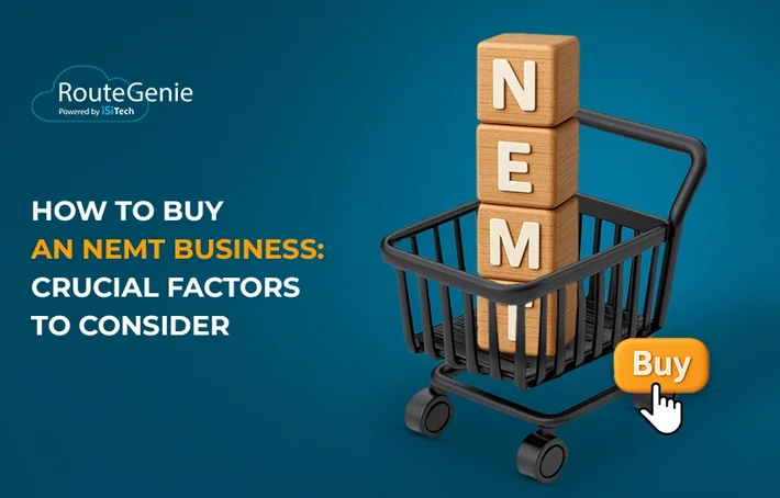 How to Buy an NEMT Business: Crucial Factors to Consider - RouteGenie