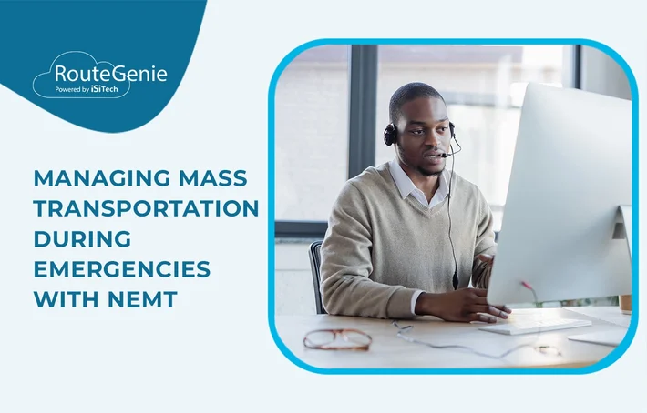 Managing Mass Transportation During Emergencies with NEMT - RouteGenie