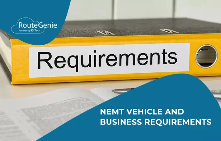 NEMT Vehicle and Business Requirements - RouteGenie
