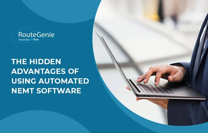 The Hidden Advantages of Using Automated NEMT Software - RouteGenie