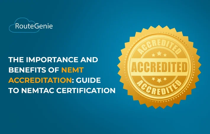 The Importance and Benefits of NEMT Accreditation: Guide to NEMTAC ...