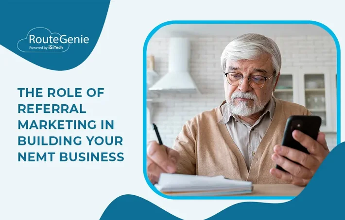 The Role of Referral Marketing in Building Your NEMT Business - RouteGenie