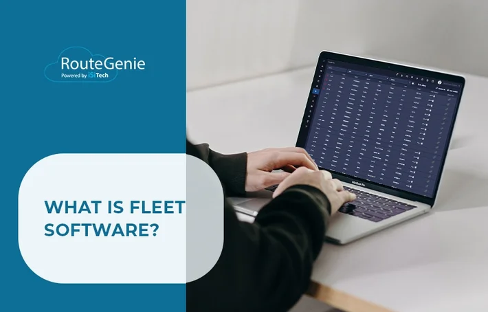 What is Fleet Software? - RouteGenie